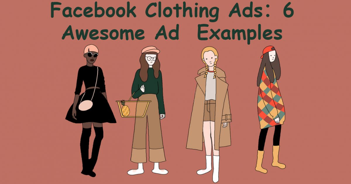 Facebook Clothing Ads：6 Awesome Ad Examples