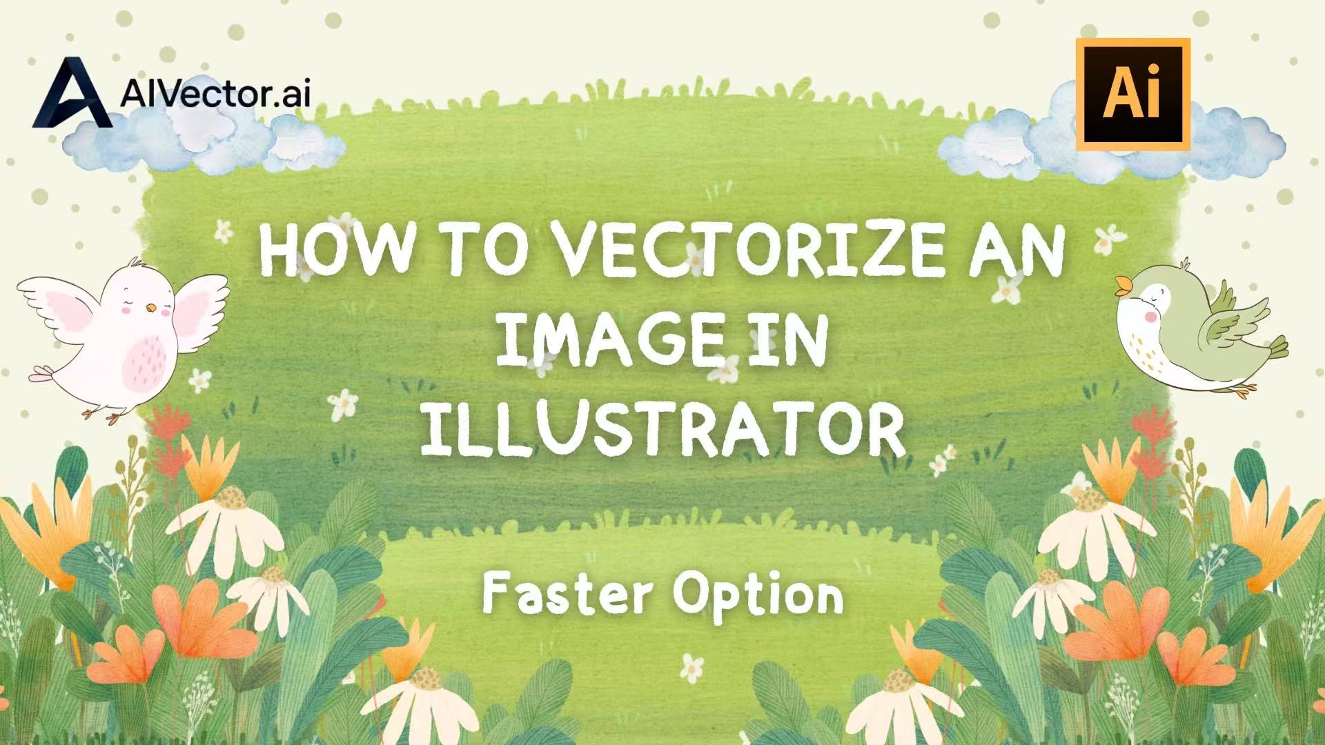 How to Vectorize an Image in Illustrator & Faster Option