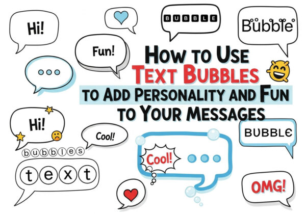 How to Use Text Bubbles to Add Personality and Fun