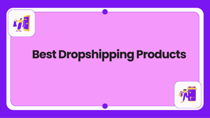 60+ Best Dropshipping Products to Sell for Max Profit in 2025