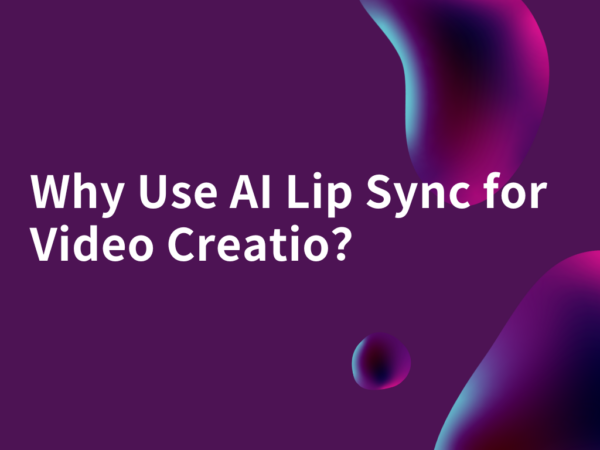 Best AI Lip Sync Tools in 2025