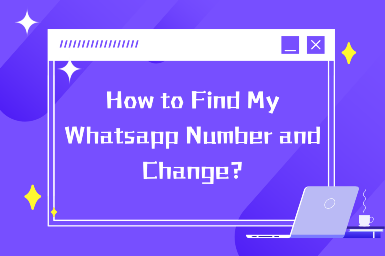 How to Find My Whatsapp Number and Change?