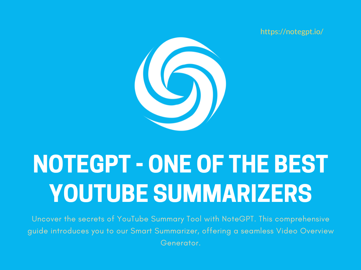 NoteGPT - One of the Best YouTube Summarizers