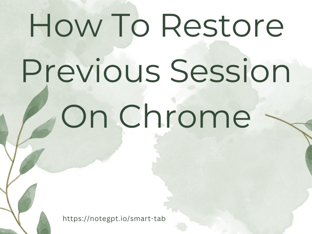 How To Restore Previous Session On Chrome - The Guide 2024