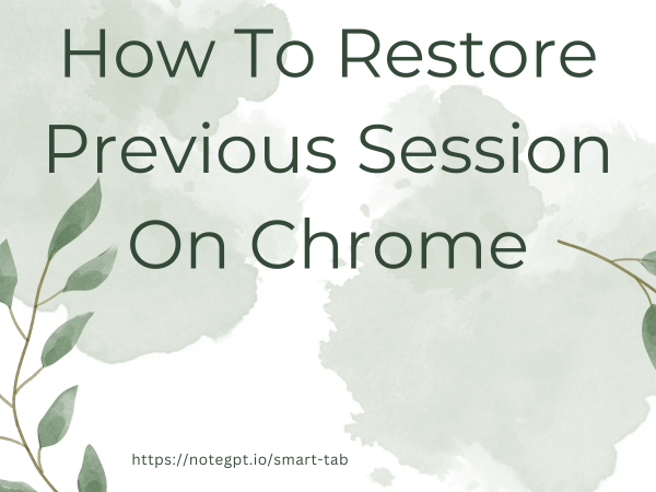 How To Restore Previous Session On Chrome - The Guide 2024