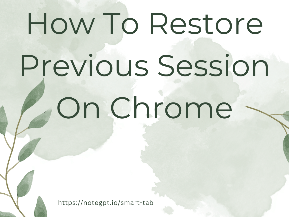 How To Restore Previous Session On Chrome - The Guide 2024