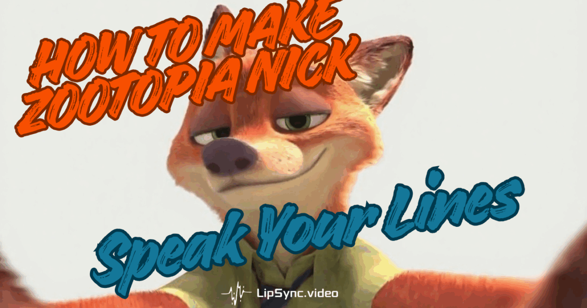 How to Make Zootopia Nick Speak Your Lines
