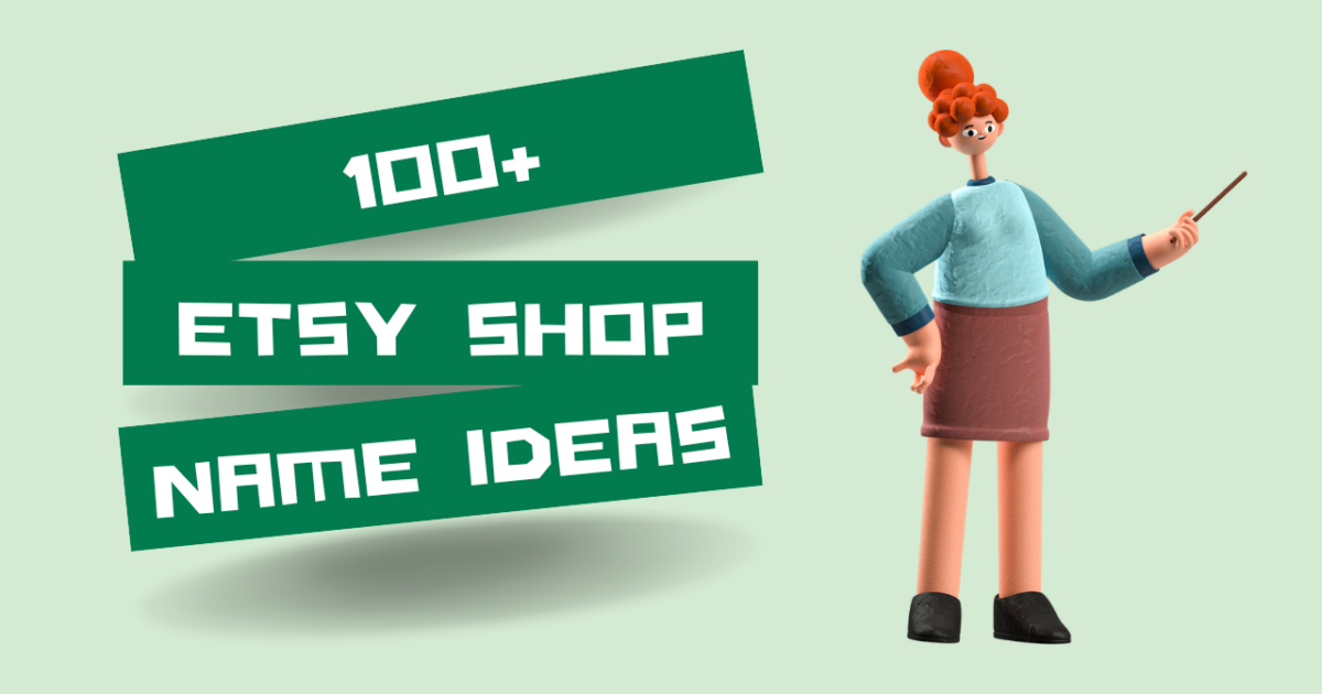 2024 Ultimate Guide: 100+ Etsy Shop Name Ideas for Entrepreneurs