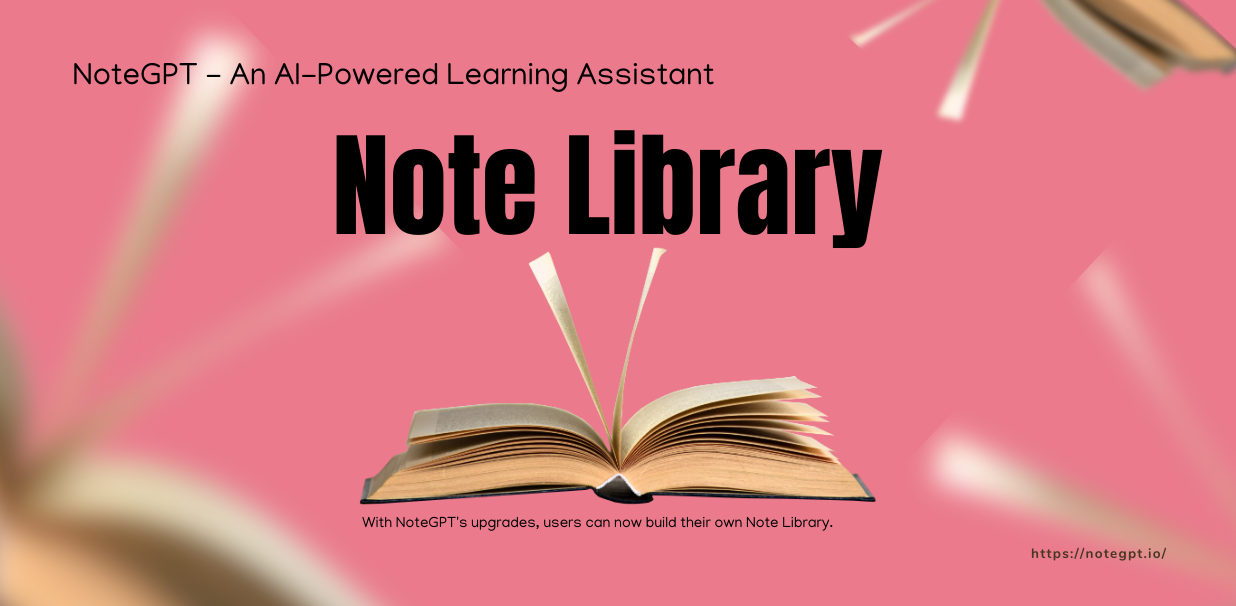 Build Your Own Intelligent NoteGPT AI-Powered Note Library