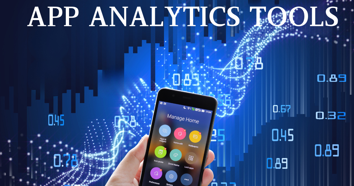 Top 4 App Analytics Tools to Watch in 2025: Boost Your App’s Success