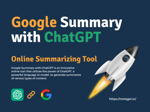 Google Summary with ChatGPT – Online Summarizing Tool