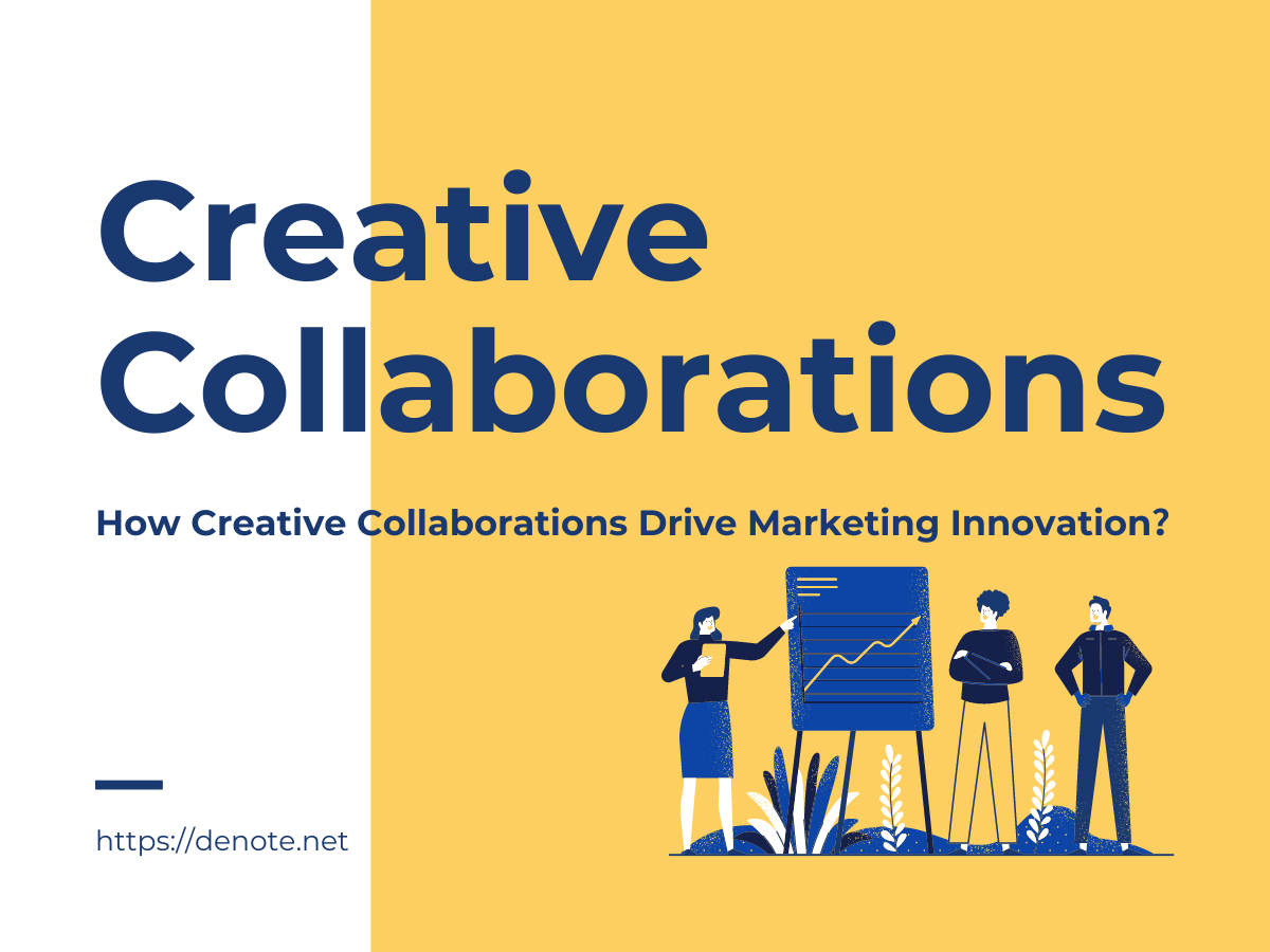 How Creative Collaborations Drive Marketing Innovation?