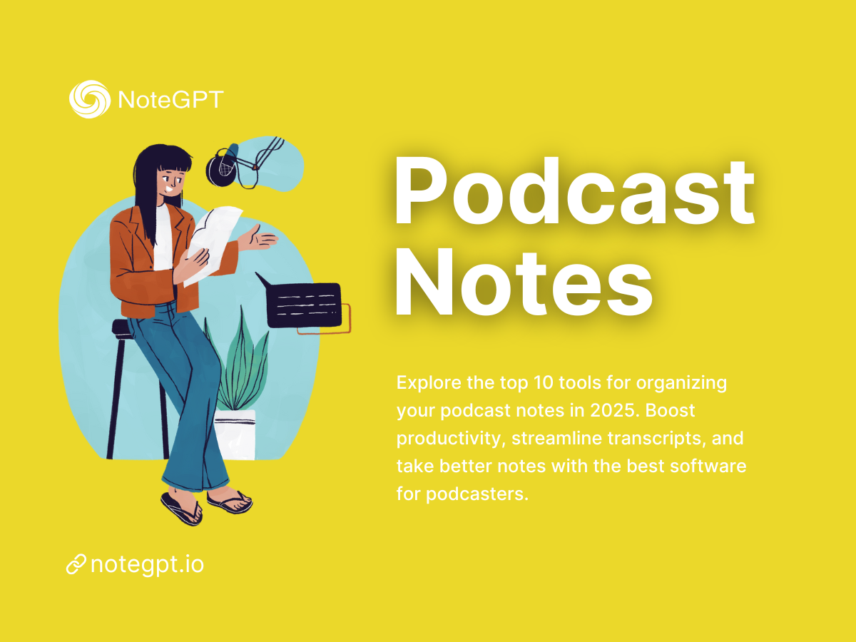 Top 10 Tools for Organizing Your Podcast Notes in 2025