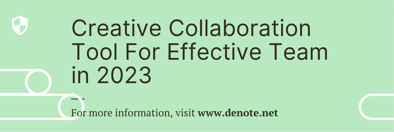 A Creative Collaboration Tool For Effective Team in 2023