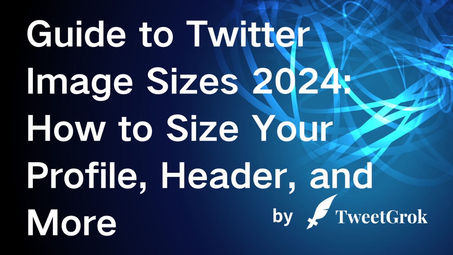 Guide to Twitter Image Sizes 2024: How to Size Your Profile, Header ...