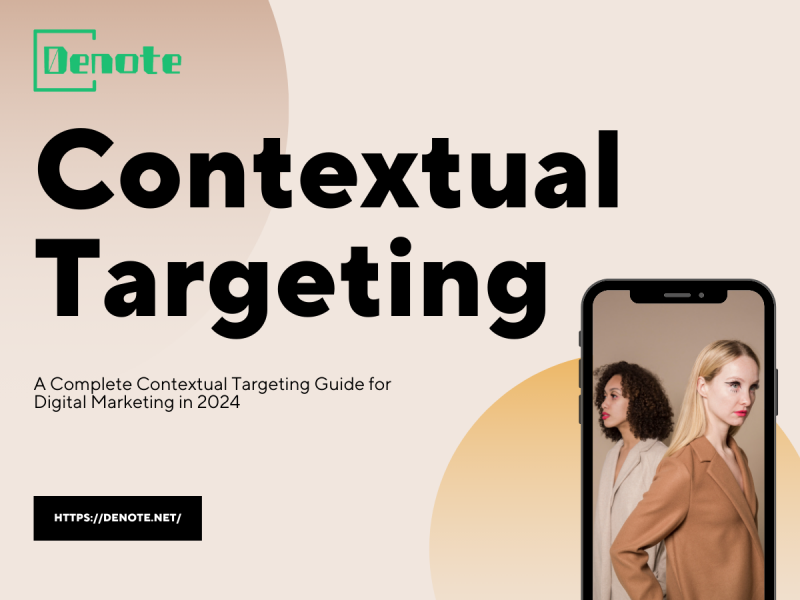 A Complete Contextual Targeting Guide for Digital Marketing in 2024