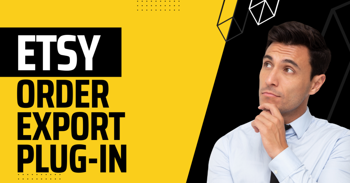 Streamline Your Etsy Business with Our New Order Export Plugin
