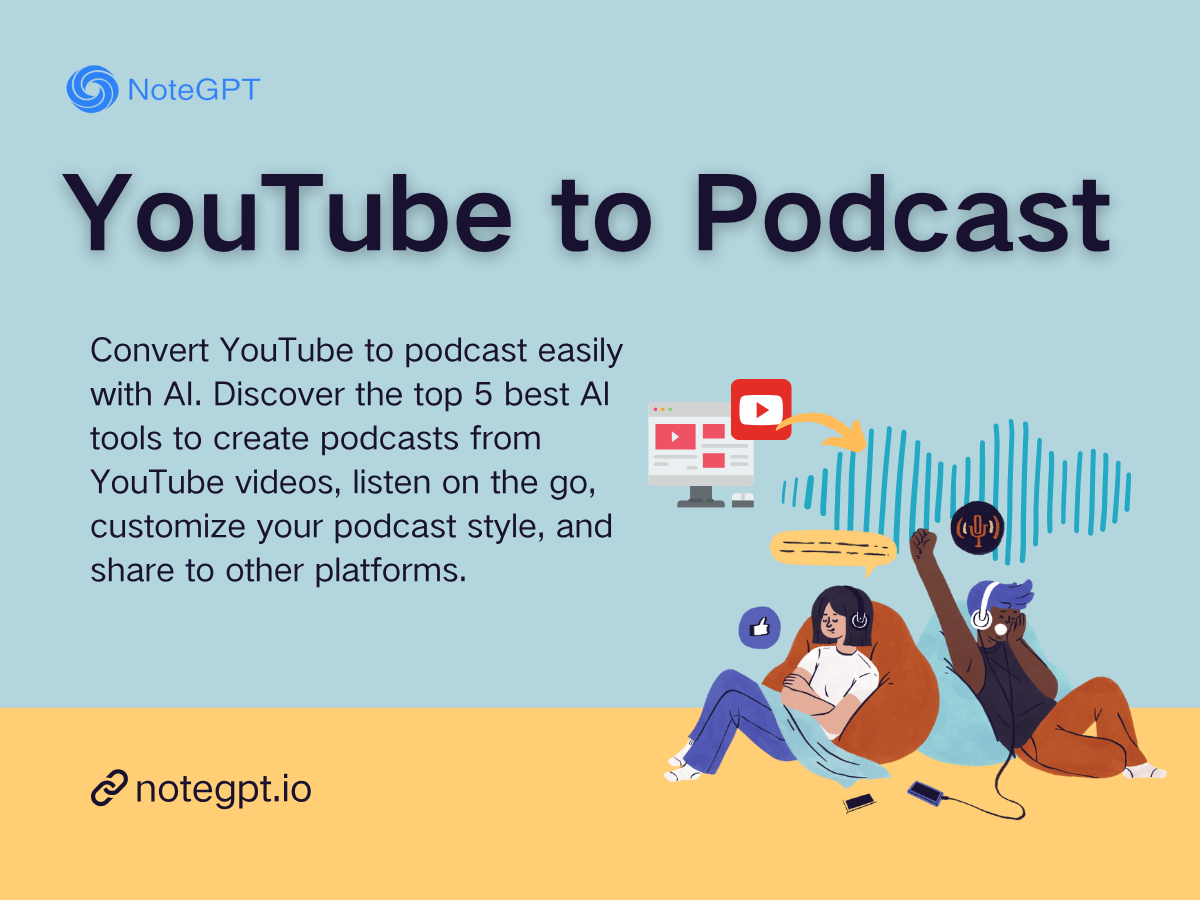 Top 5 Best AI Tools to Convert YouTube to Podcasts in 2025
