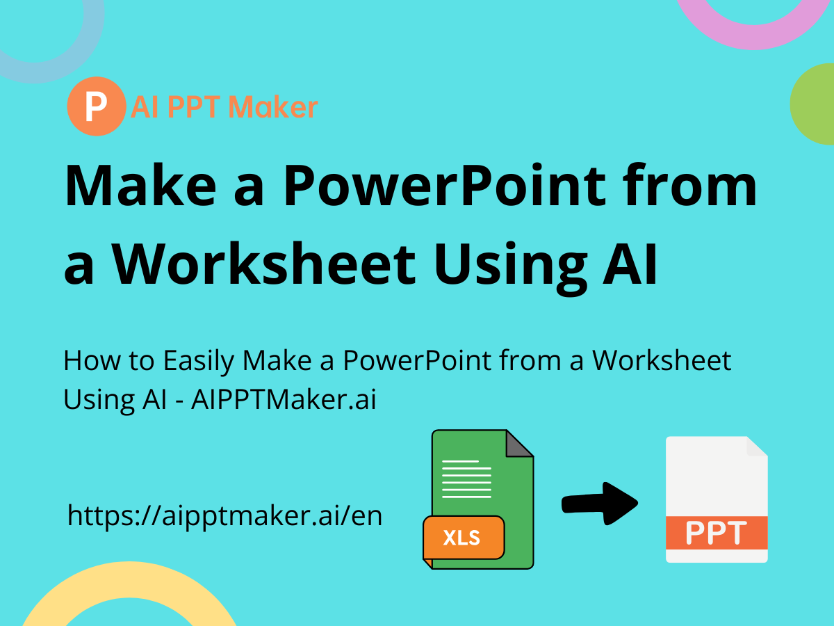 How to Easily Make a PowerPoint from a Worksheet Using AI