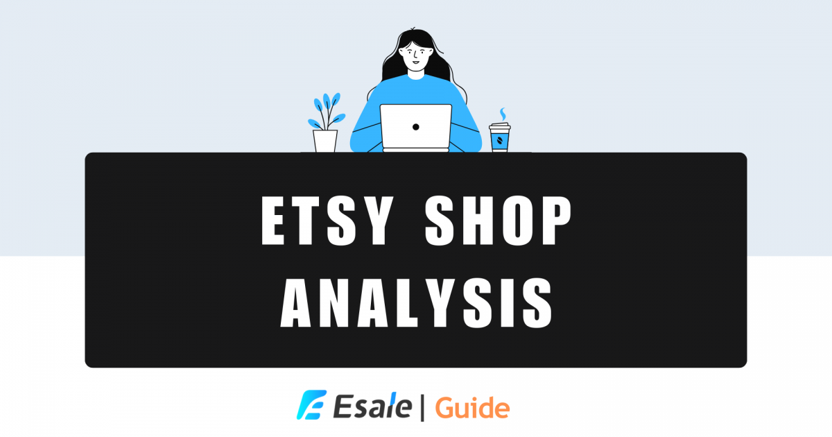 Etsy Shop Analysis Introduction
