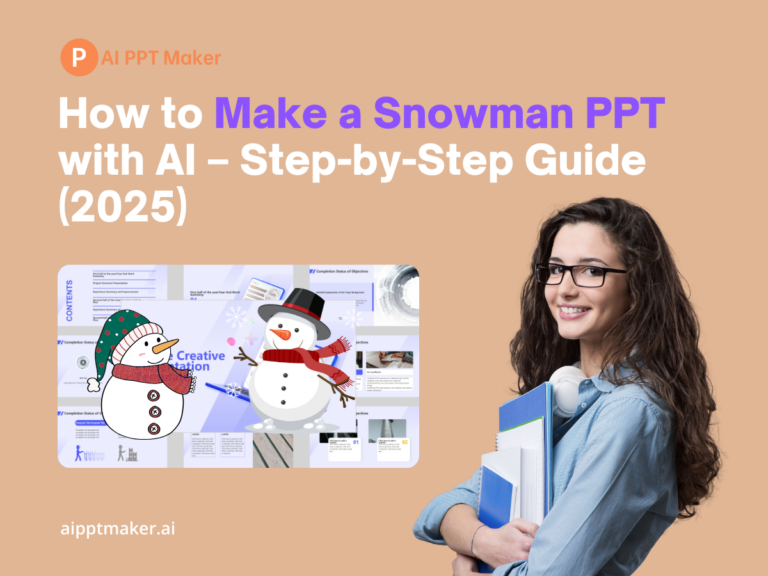 How to Make a Snowman PPT with AI – Step-by-Step Guide (2025)