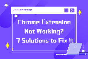[Chrome extensions not working] 7 Solutions: Common Causes of Chrome ...