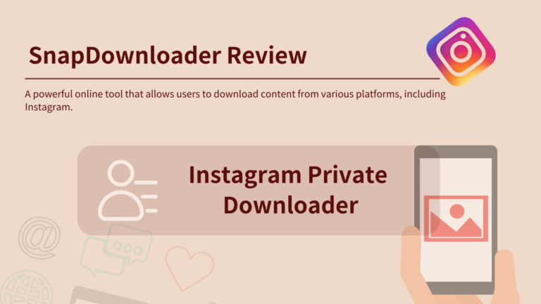 SnapDownloader Review: Best Instagram Private Downloader?