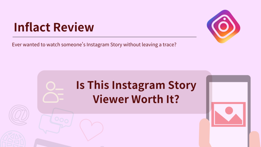 Inflact Review: Is This Instagram Story Viewer Worth It?