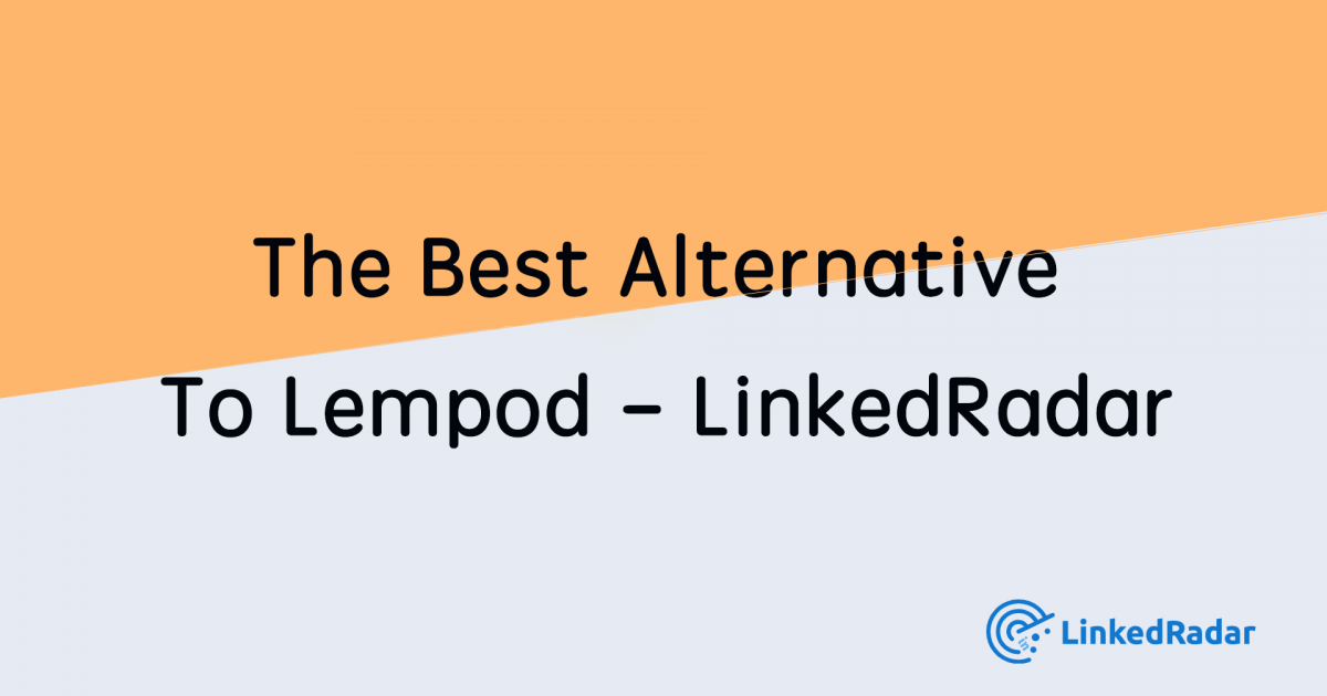 The Best Alternative to Lempod – LinkedRadar