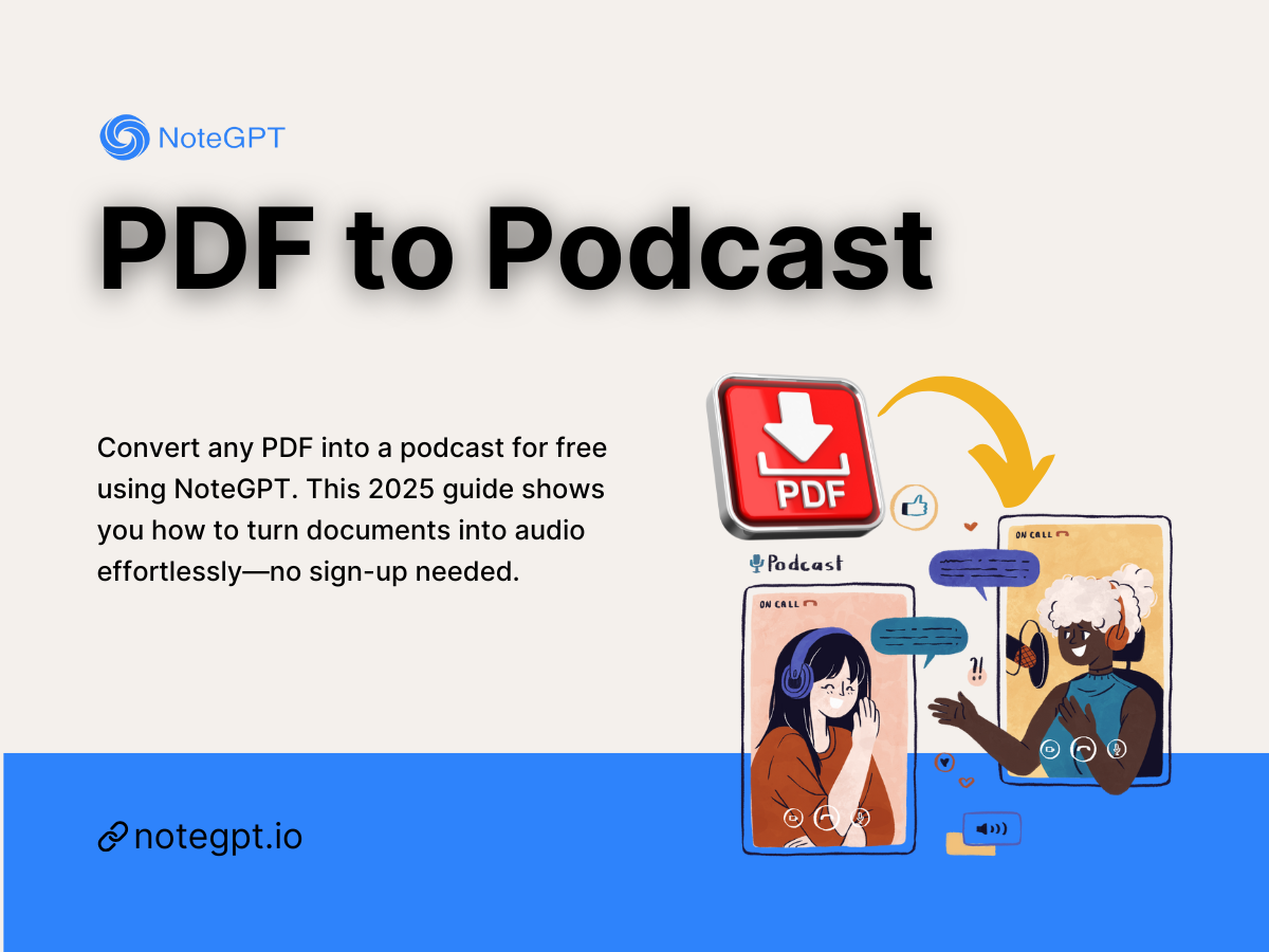 How to Convert PDF to Podcast for Free Using NoteGPT (2025 Guide)