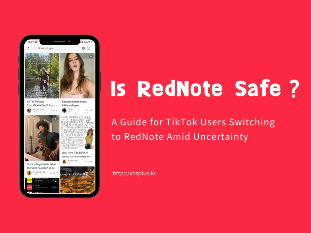 Is RedNote Safe: A TikTok Alternative Amid Uncertainty?