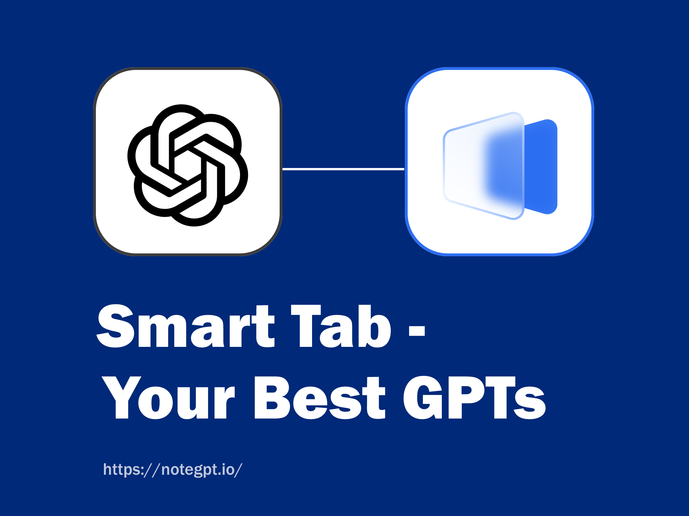 2024 Best GPTs For Your Knowledge - Smart Tab by NoteGPT